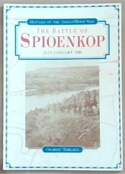 The Battle of Spioenkop: 23-24 January 1900 (Battles of the Anglo-Boer War)