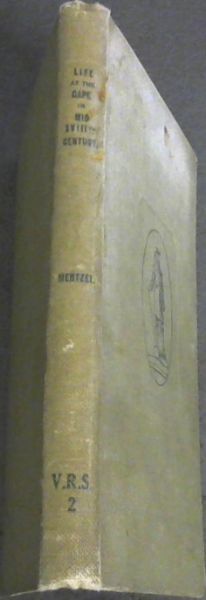 Life at the Cape in Mid-Eighteenth Century - being The Biography of ...