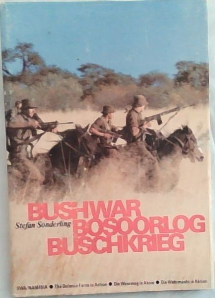 Bushwar Bosoorlog Buschkrieg SWA/Namibia (English, Afrikaans and German ...
