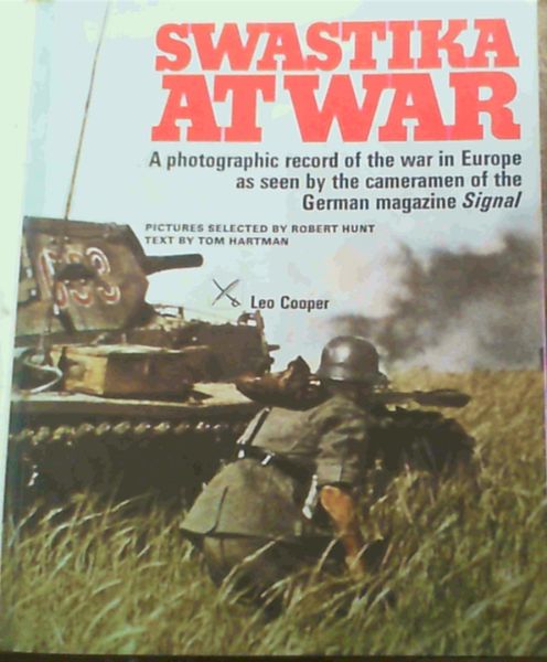 Swastika at War: Photographic Record of the War in Europe as Seen by ...