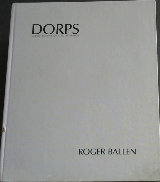 Dorps: Small towns of South Africa
