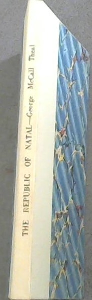The Republic of Natal : the origin of the present Pondo tribe. the ...
