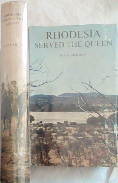 Rhodesia Served the Queen: Rhodesian Forces in the Boer War, 1899-1902 ...
