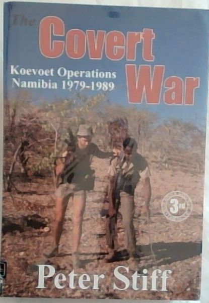 The Covert War: Koevoet Operations, 1979 - 1989