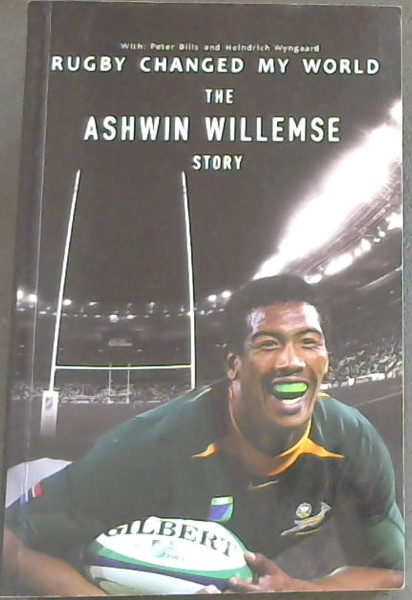 Rugby Changed my World: The Ashwin Willemse Story
