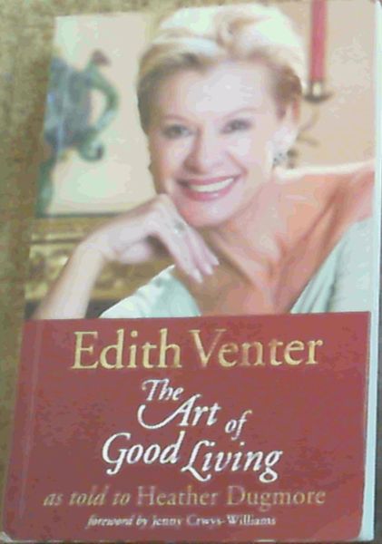 Venter, Edith .. The Art of Good Living 1770200797| eBay