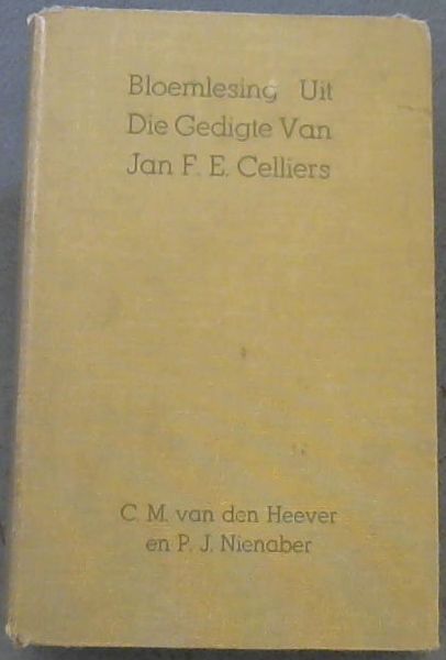 Bloemlesing Uit Die Gedigte Van Jan F. E. Celliers