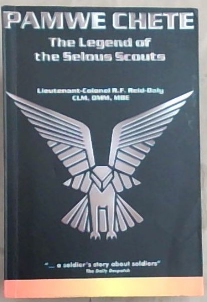 Pamwe Chete: The Legend of the Selous Scouts