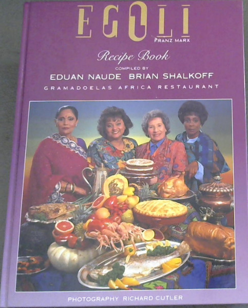 The Egoli Recipe Book (Masterpieces of the Rainbow Cuisine)