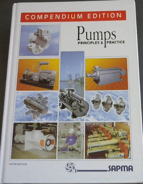 Pumps : Principles & Practice . (Compendium Edition)