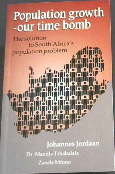 Population growth - our time bomb: The solution to South Africa's ...