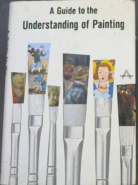 A Guide to the Understanding of Painting
