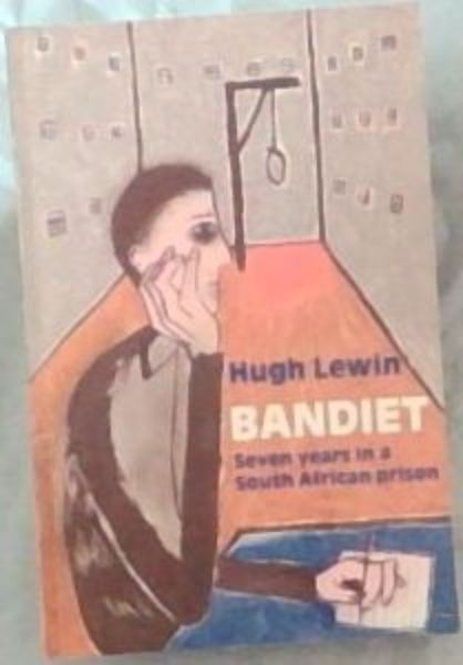 Bandiet : Seven Years in a South African Prison