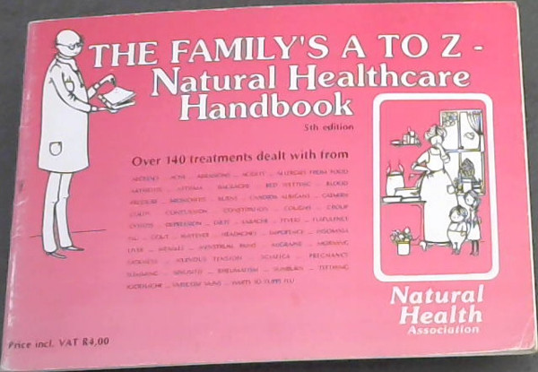 The Family's A to Z- Natural Healthcare Handbook, 5th Edition