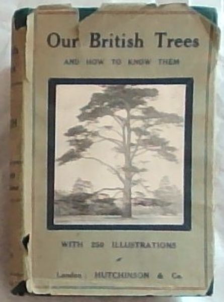 Our British Trees And How To Know Them