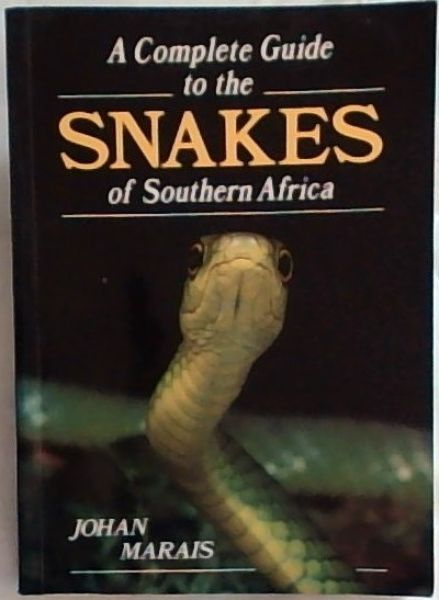 A Complete Guide to the Snakes of Southern Africa