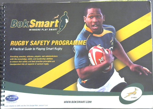 Rugby Safety Programme; A Practical Guide to Playing Smart Rugby