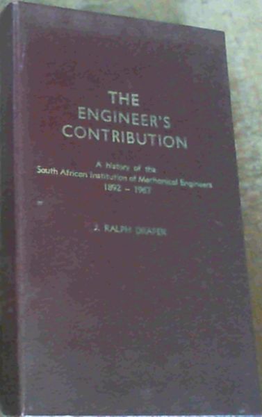 The Engineer's Contribution : A History of the South African Institute ...