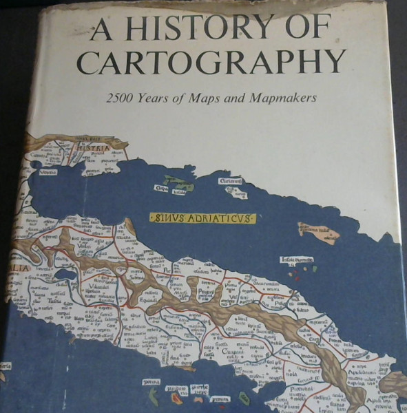 A History of Cartography : 2500 Years of Maps and Mapmakers