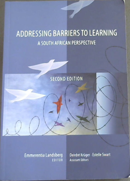 Addressing Barriers To Learning - A South African Perspective (second ...