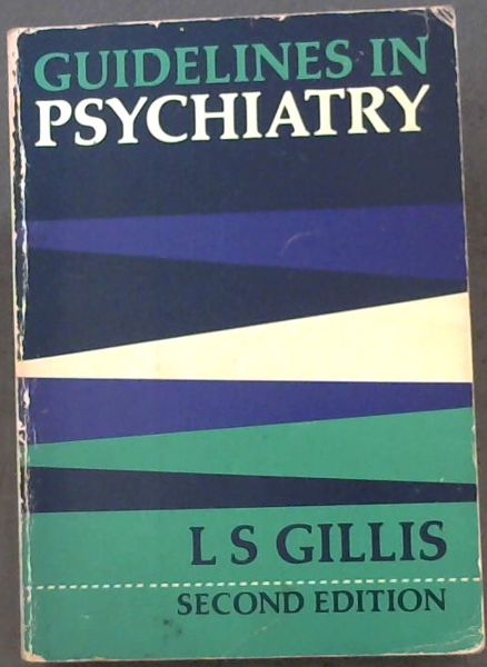 Guidelines in psychiatry (Guidelines for students in Southern Africa)