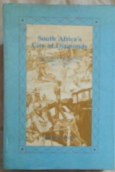 South Africa's City of Diamonds Mine Workers and Monopoly Capitalism in ...