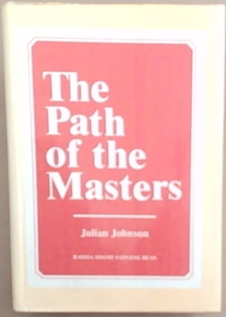 The Path of the Masters : The Science of Surat Shabd Yoga