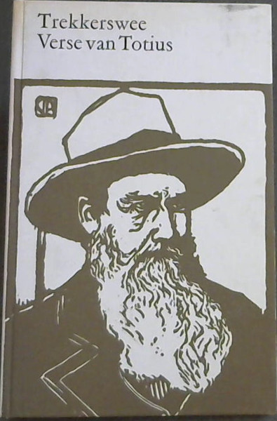 TREKKERSWEE VERSE VAN TOTIUS: Met Tekeninge Van J.H. Pierneef (5de druk)