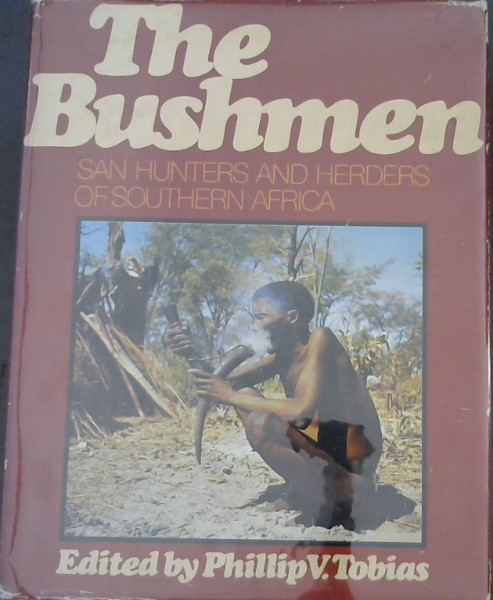 The Bushmen: San hunters and herders of Southern Africa