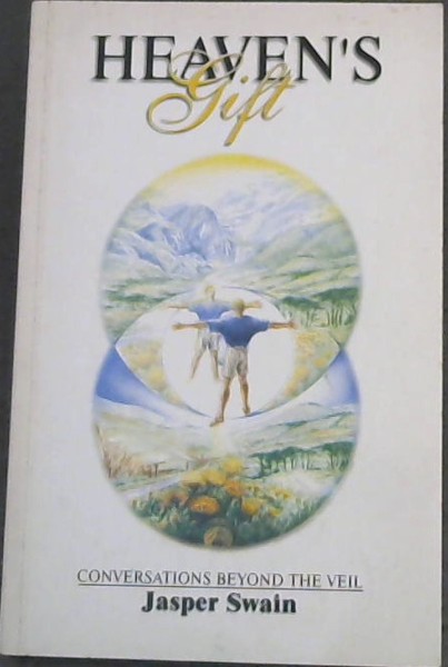 Heaven's Gift: Conversations Beyond the Veil