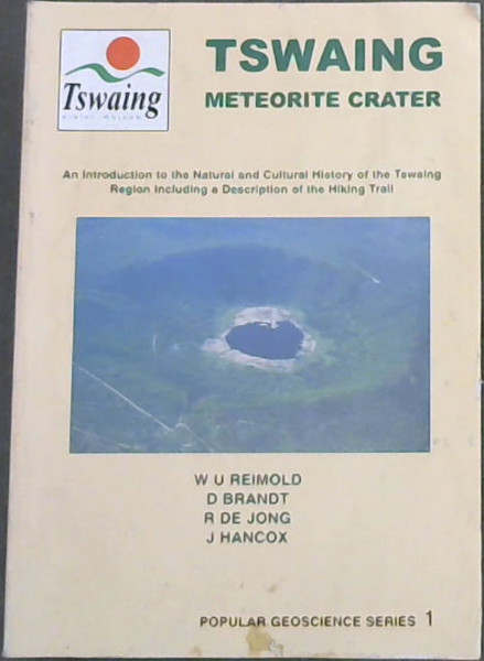 Tswaing Meteorite Crater: An introduction to the natural and cultural ...