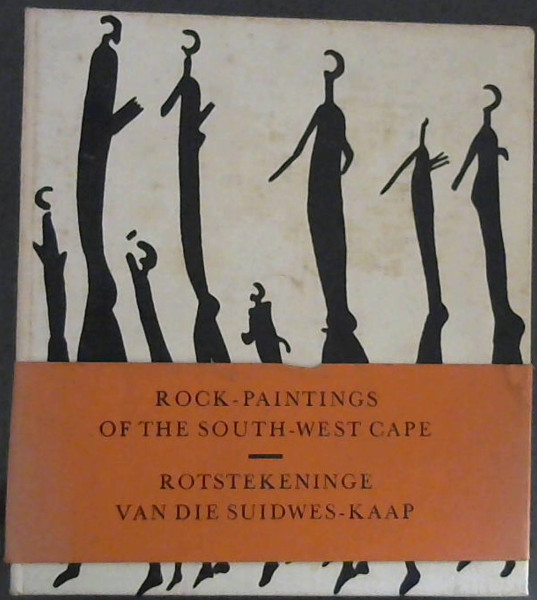 Rock -Paintings of the South-West Cape / Rotstekeninge van die Suidwes-Kaap