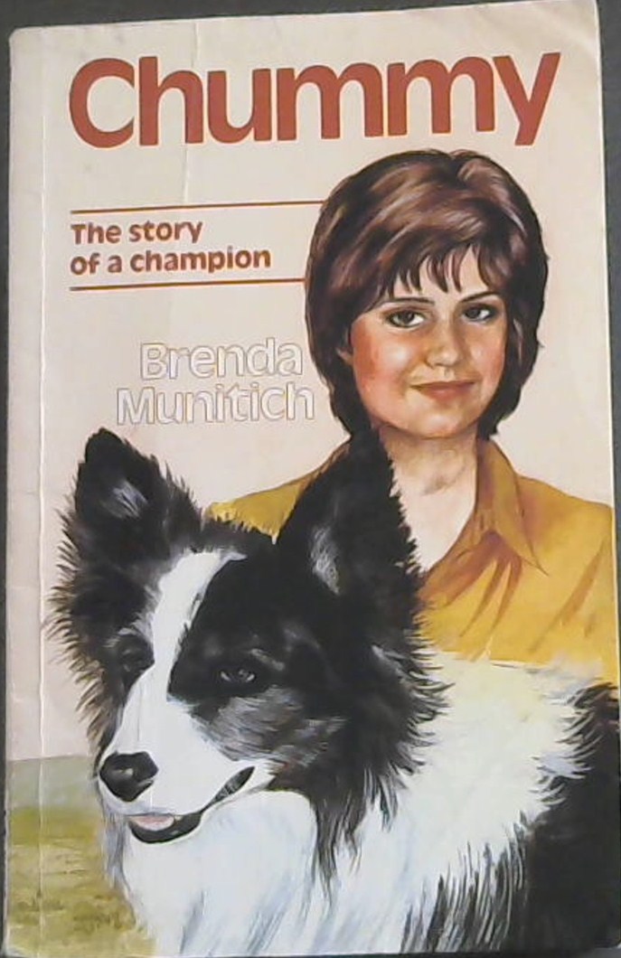 Chummy: The Story of a Champion (Signed by the author Brenda Munitich)