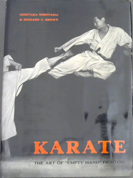 KARATE: The art of "empty hand" fighting