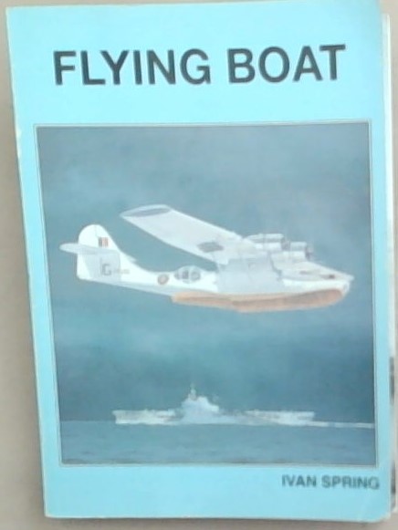 Flying boat: The history of 262 Squadron RAF and the origins of 35 ...