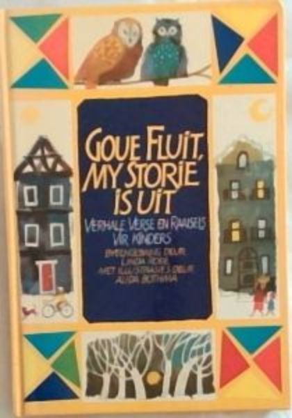 Goue fluit, my storie is uit : verhale, verse en raaisels vir kinders
