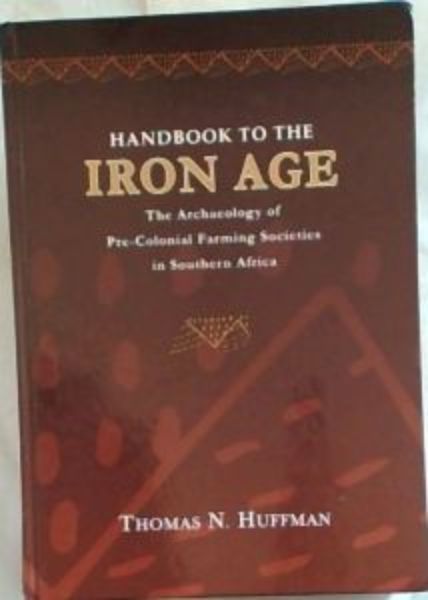 Handbook to the Iron Age: The Archaeology of Pre-Colonial Farming ...