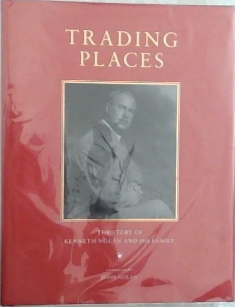 TRADING PLACES: The story of Kenneth Nolan and his family