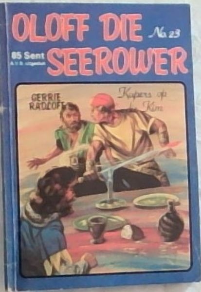 Oloff Die Seerower No.23 : Kapers op die Kim