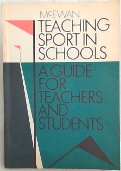 Teaching Sport in Schools: A Guide for teachers and students