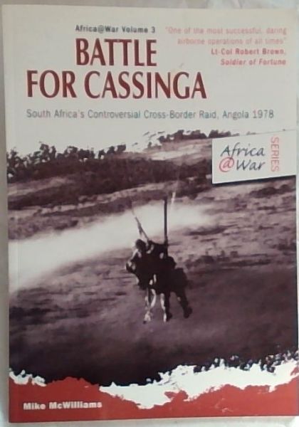 Battle for Cassinga: South Africa's Controversial Cross-Border Raid ...
