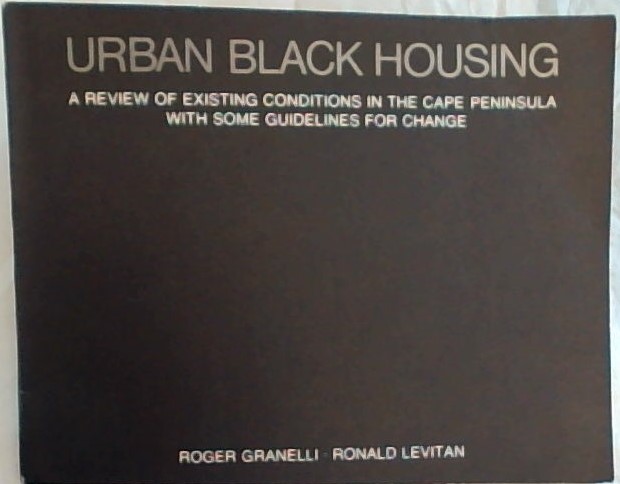Urban Black housing : A Review of Existing Conditions in the Cape ...