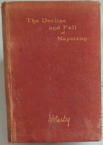 The Decline and Fall Of Napoleon