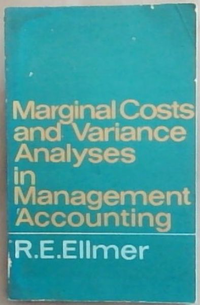 Marginal Costs and Variance Analyses in Management Accounting Marginal Costs and Variance Analyses in Management Accounting