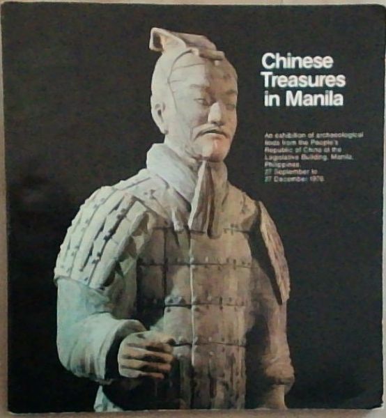 Chinese Treasures in Manila: An exhibition of archaeological finds from ...