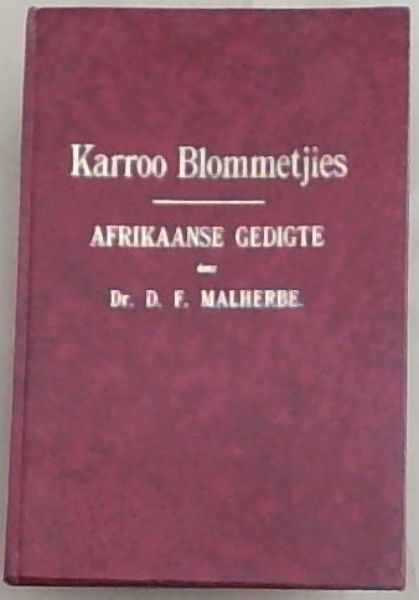 Karroo Blommetjies: Afrikaanse Gedigte (Limited edition No. 488 of 500 ...