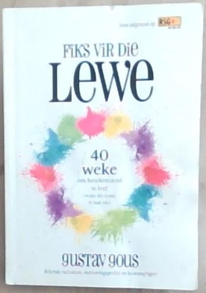 Fiks vir Die Lewe: 40 weke om betekenisvol te leef (want dis nooit te ...
