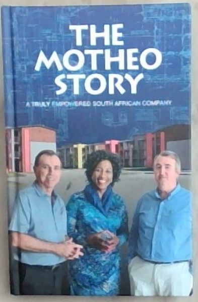 The Motheo Story: A Truly empowered South African Company