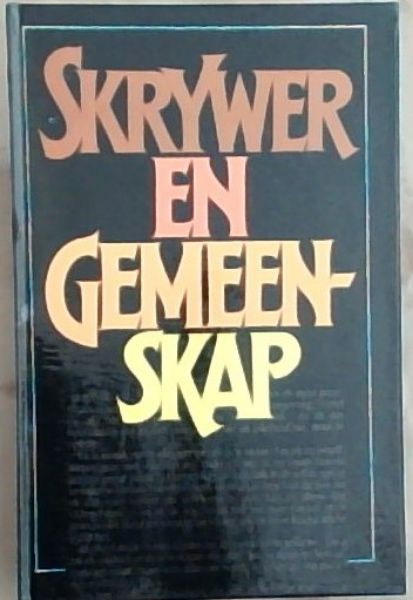 Skrywer en gemeenskap: Tien jaar Afrikaanse Skrywersgilde (Signed by ...