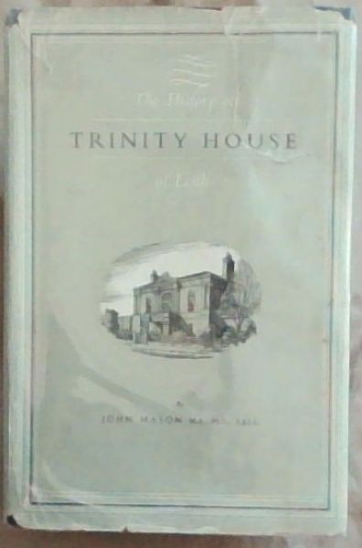 The History Of The Trinity House of Leith